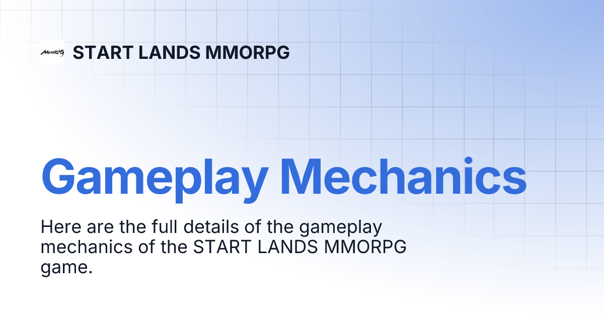 Gameplay Mechanics | START LANDS MMORPG