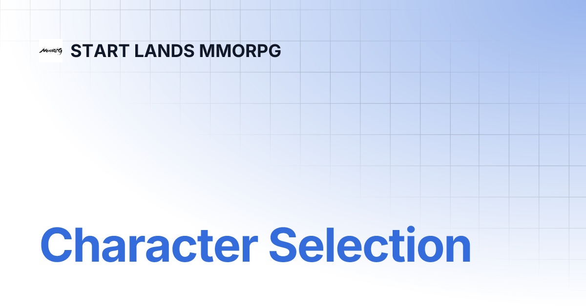 Character Selection | START LANDS MMORPG