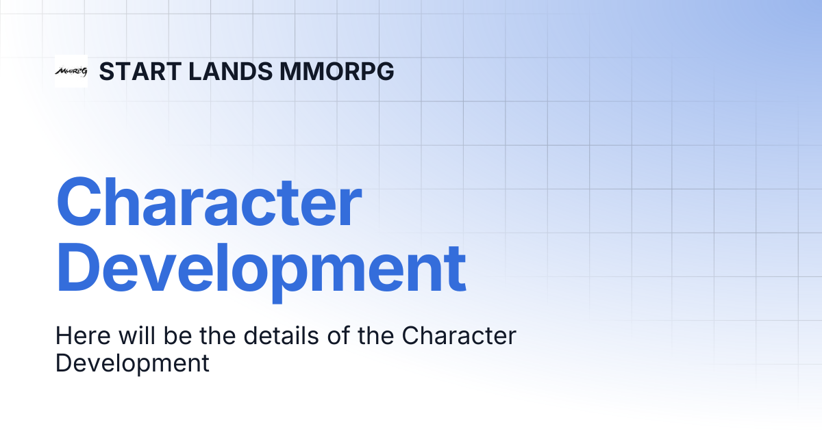 Character Development | START LANDS MMORPG