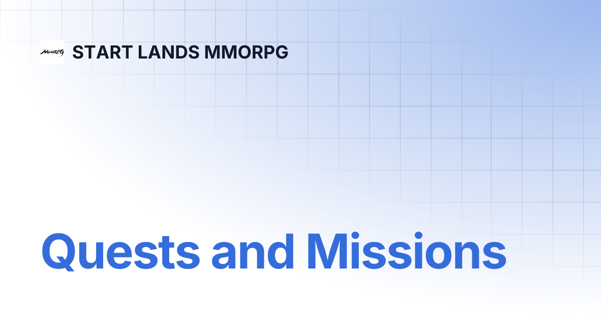 Quests and Missions | START LANDS MMORPG